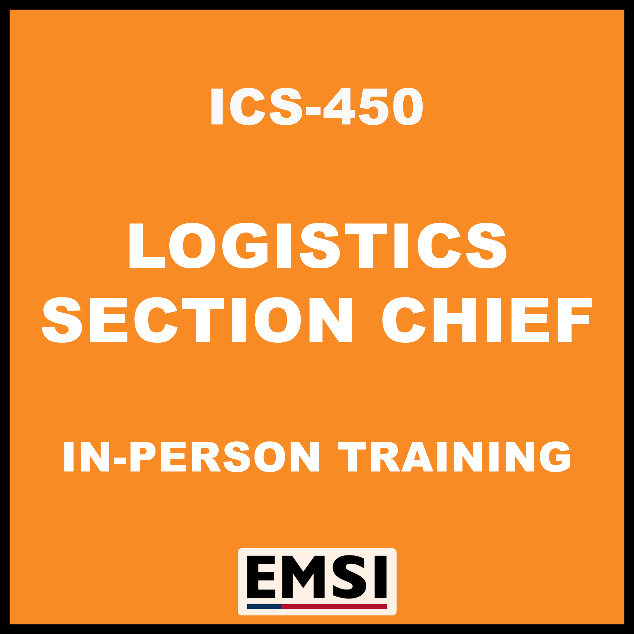 ICS-450 Logistics Section Chief Training Course - Long Beach, CA (Dece